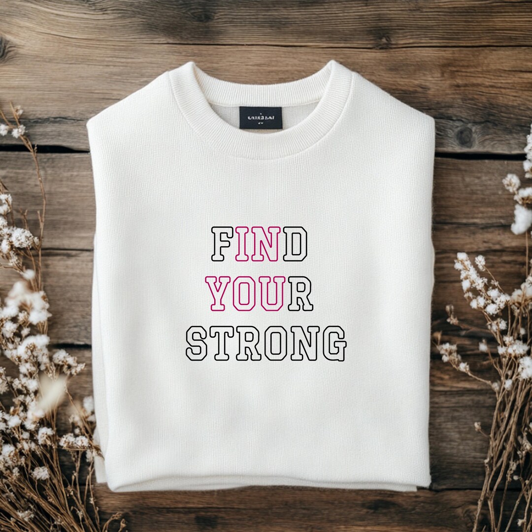 Find Your Strong PNG SVG: Inspirational Workout Tee Design (digital ...