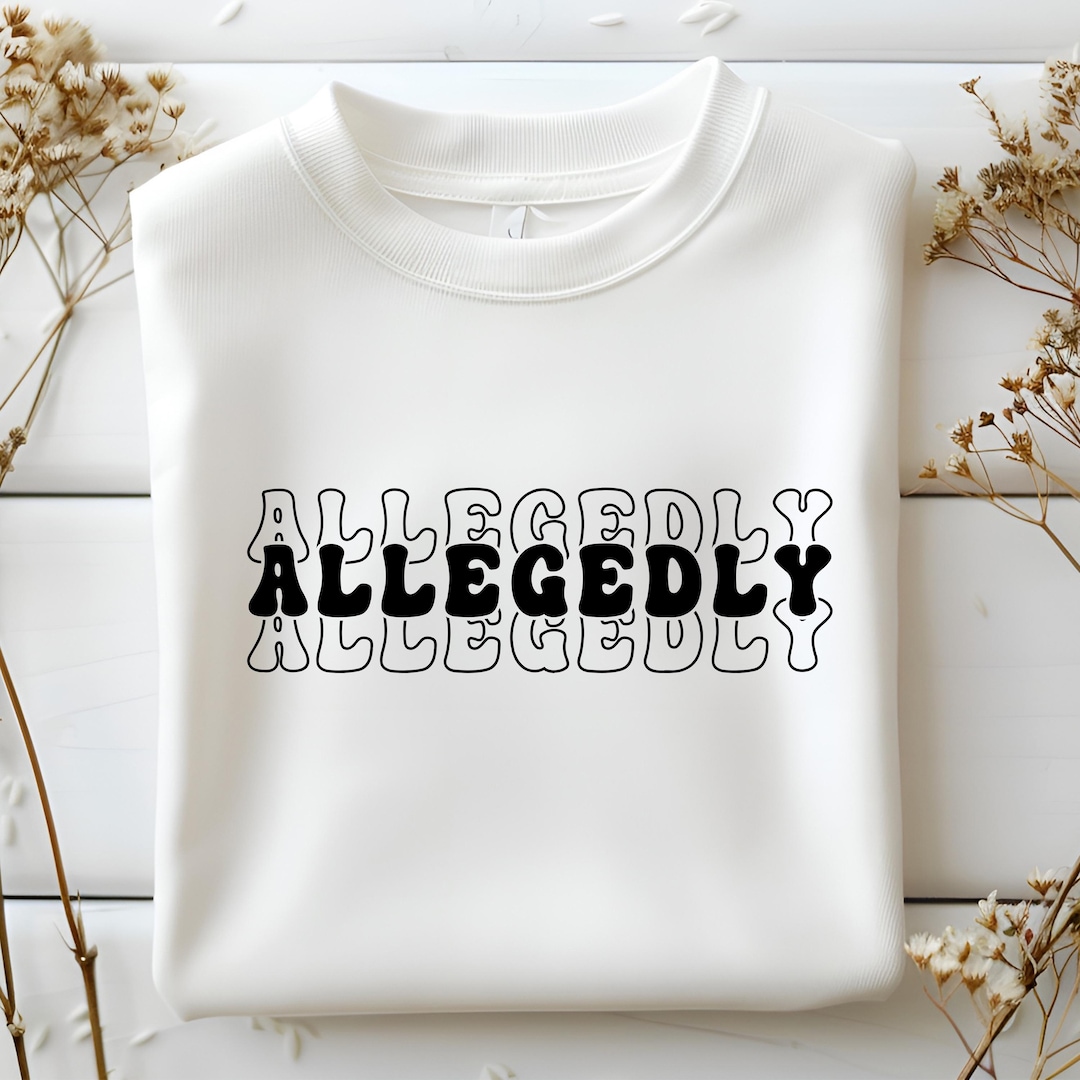 Allegedly PNG&SVG, Law Student Gift, Gift for Lawyer, Funny Lawyer ...