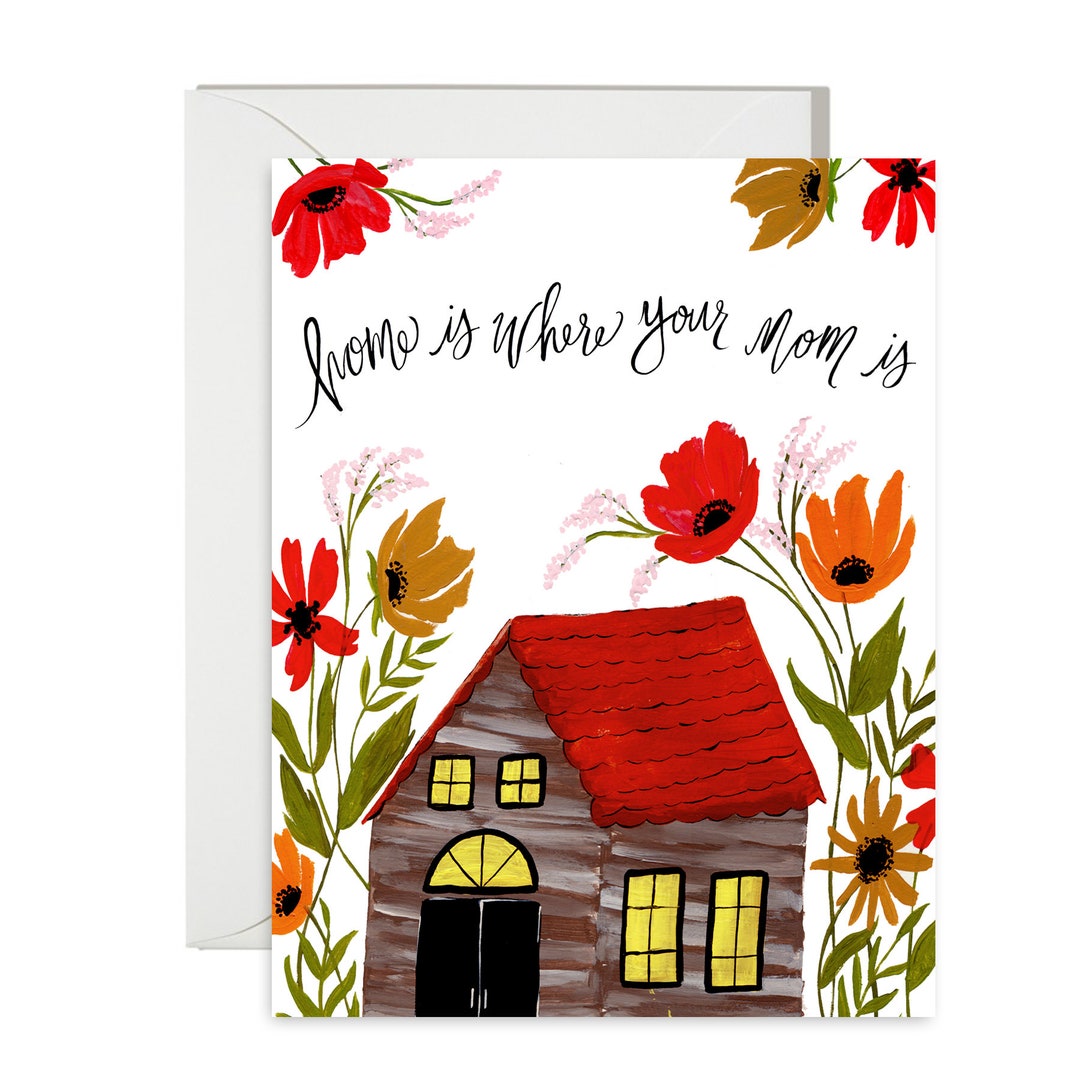 Home is Where Your Mom is Painted & Hand Lettered Greetings A-2 - Etsy