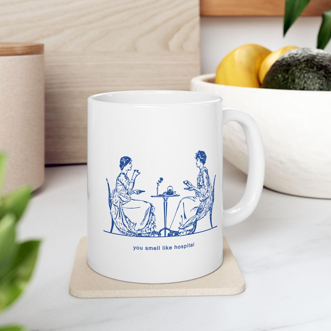 Mary Cosby Inspired Graphic Mug "you Smell Like Hospital, RHOSLC Gift ...