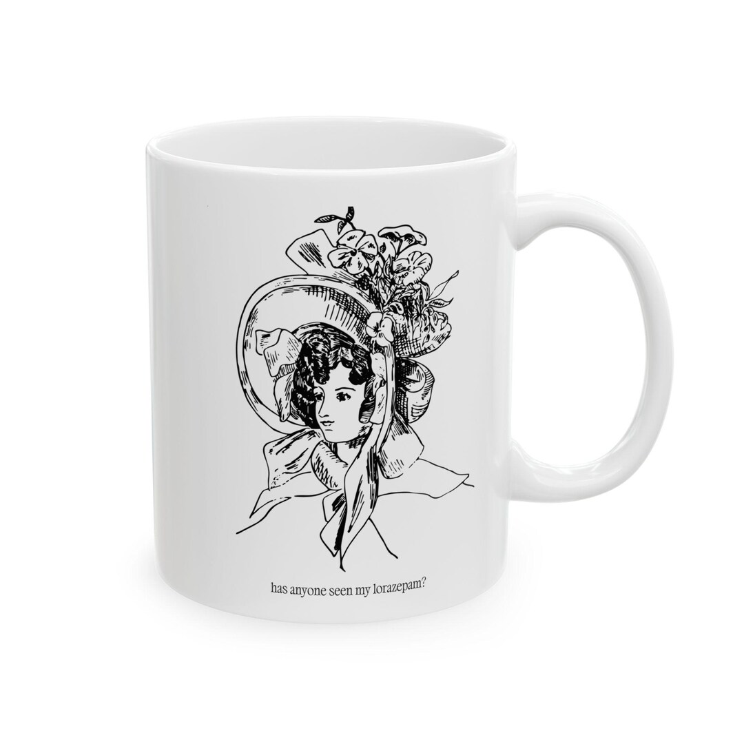 Has Anyone Seen My Lorazepam? - White Lotus Inspired Coffee Mug ...
