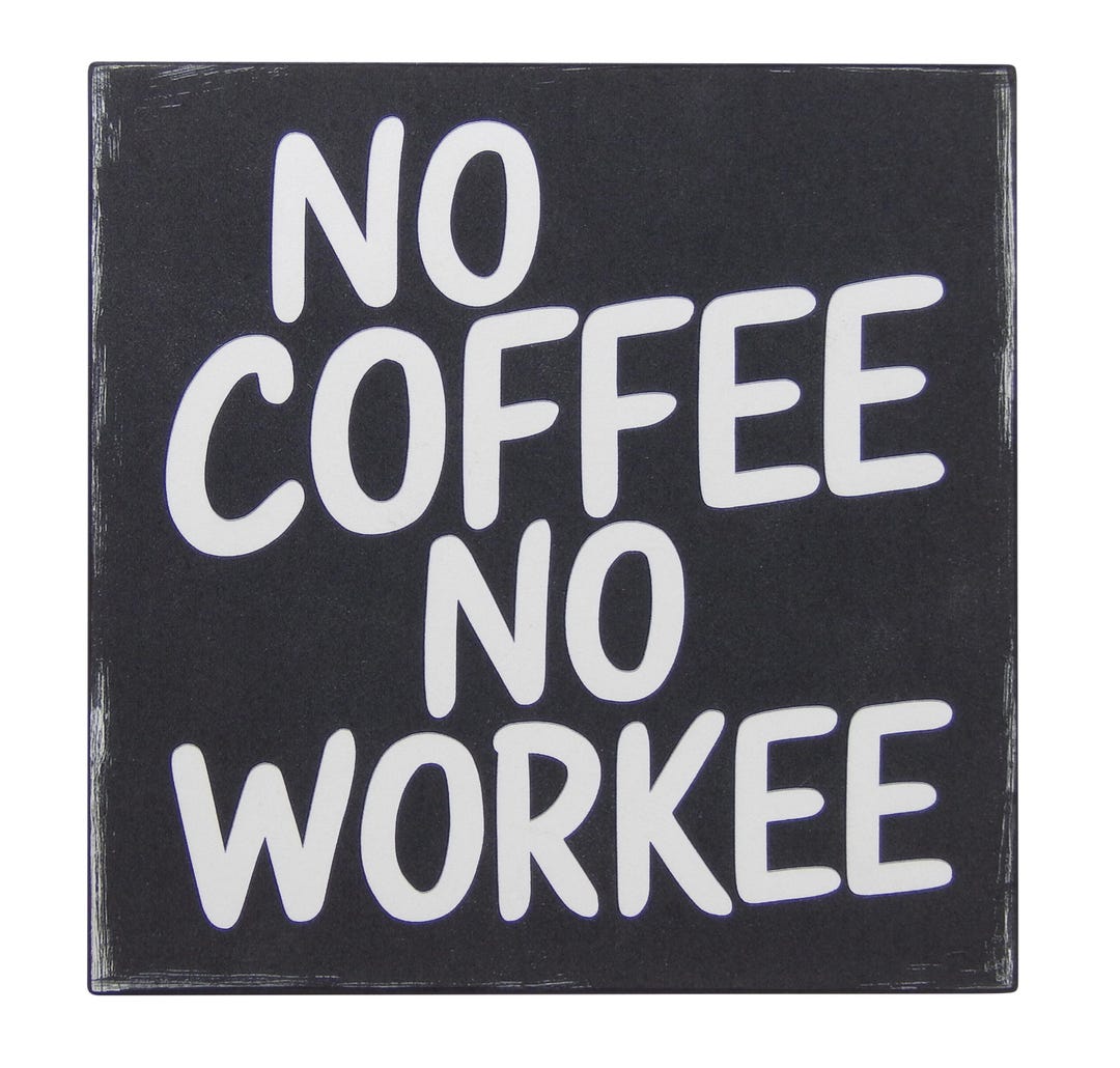 No Coffee No Workee Office Small Black Coffee Bar Sign - Wall Art Sign ...