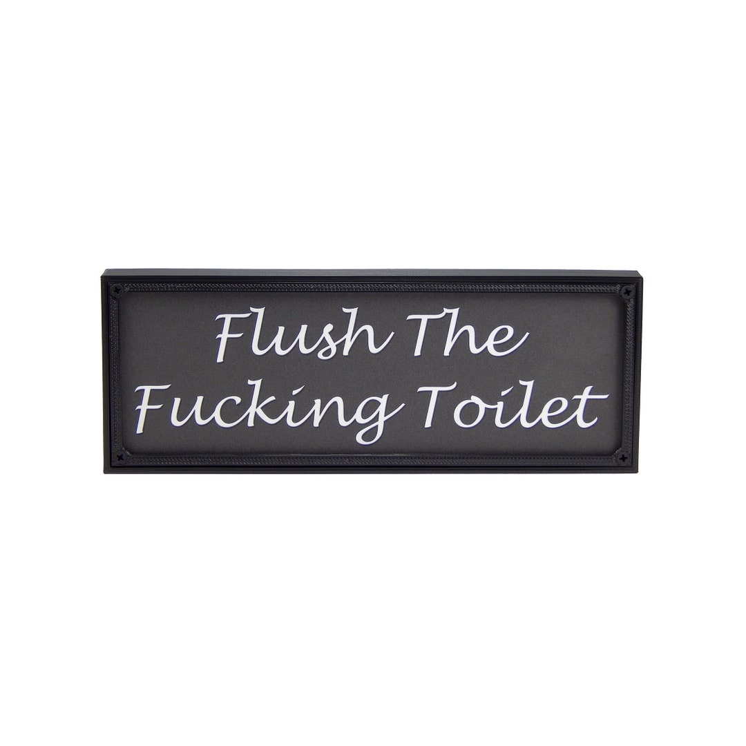 Flush the Fucking Toilet Funny Bathroom Restroom Water Closet Sign Shelf Sitter - Printed Image ...