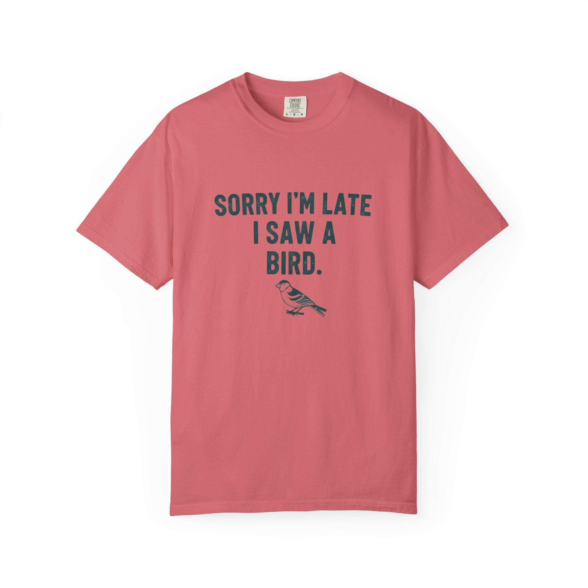 Sorry Im Late I Saw a Bird Shirt, Funny Birdwatching Tee, Birder Gift ...