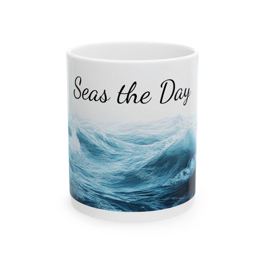 Seas the Day. Ocean Wave Ceramic Mug, Coastal Beach Coffee Cup, Tea Cup ...