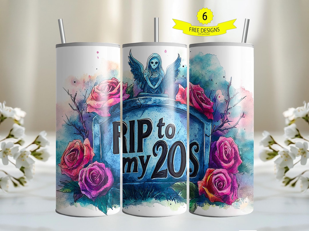 Rip to 20s 20oz Tumbler Wrap Png, Death to My Twenties, 30th Birthday ...