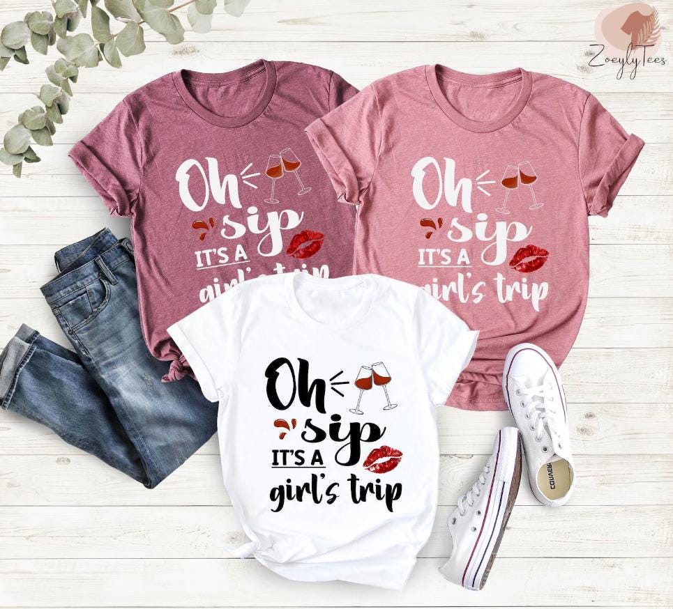 Cruise Shirts, Oh Sip Its A Girls Trip, Ladies Group Vacation T Shirts, Matching Shirts, All ...