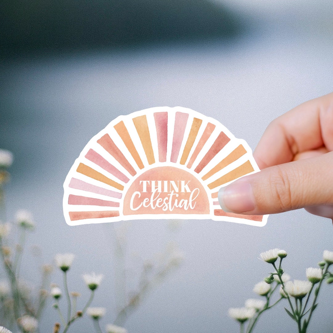 Think Celestial Sticker, President Russel M. Nelson General Conference ...