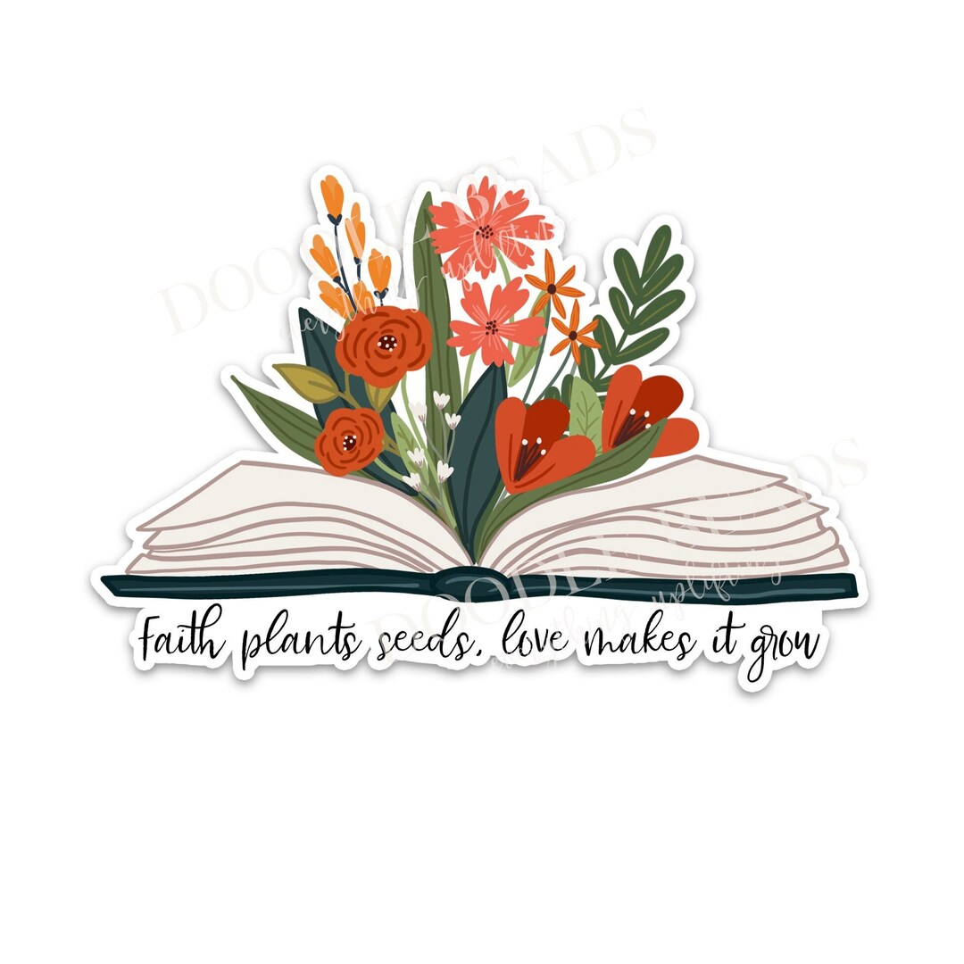 Plant Seeds of Faith Love Makes It Grow, Inspirational Faith Stickers ...