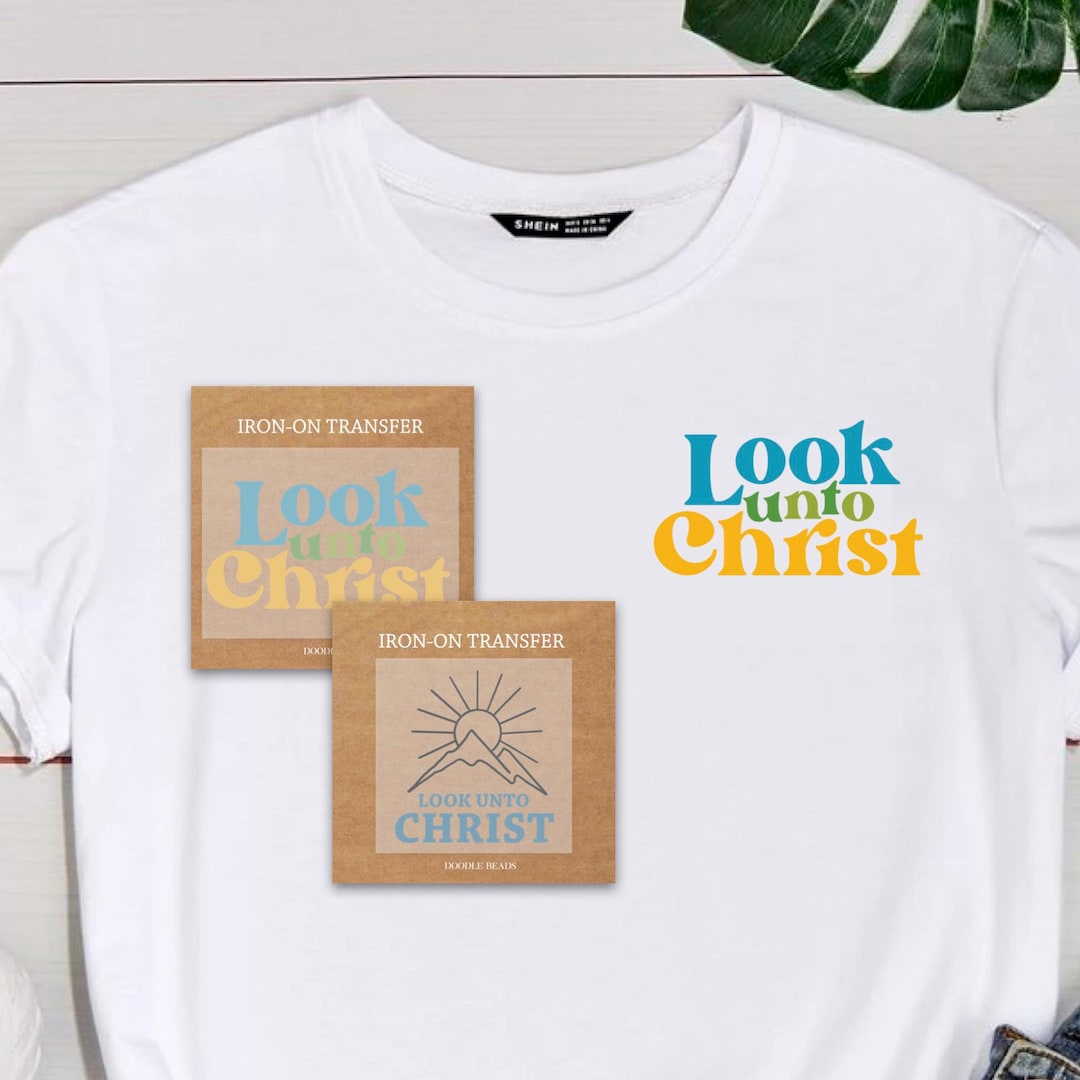 Look Unto Christ 2025 LDS Youth Theme DIY Shirts, Hats and Totes | Iron ...
