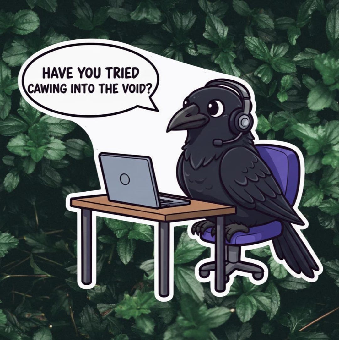 Funny Crow Screaming Sticker: “cawing Into the Void” Office Meme Vinyl ...