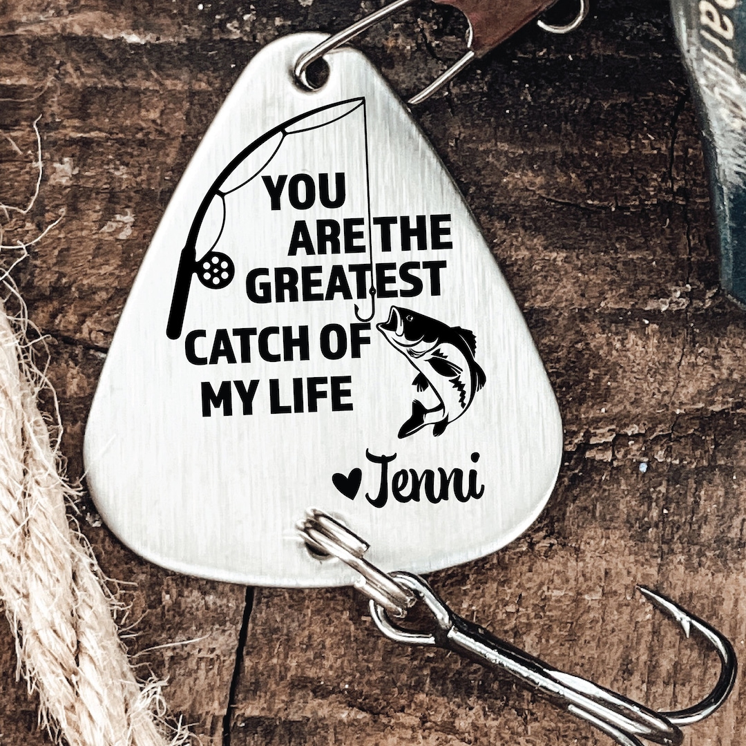The Greatest Catch Fishing Lure Fishing Gifts for Men You Are the ...