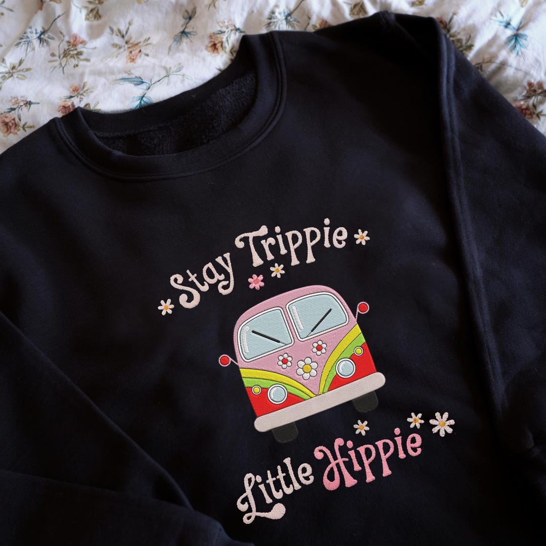 Stay Trippie Little Hippie Embroidered Sweatshirt, Peace Bus, Retro ...