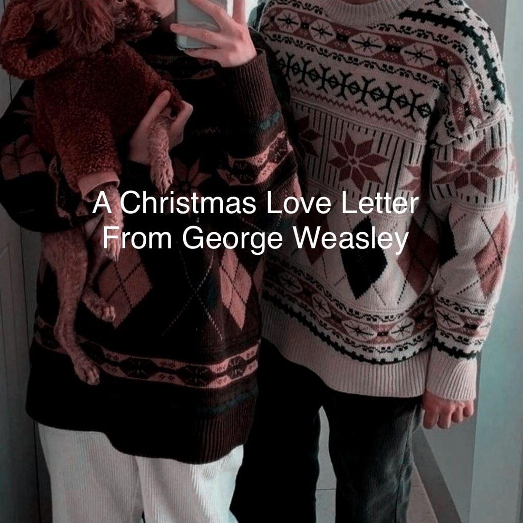 A Christmas Love Letter From George Weasley: Romantic Harry Potter Gift ...