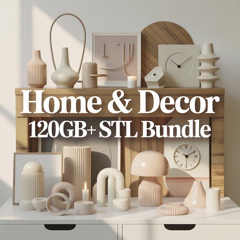 Home & Decor 120GB+ STL Bundle | 3D Printable Home Design Pack | Vases ...