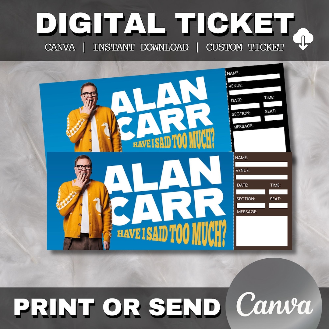 Editable Alan Carr Ticket Have I Said Too Much? Tour 2027, Personalized ...