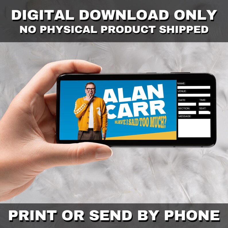Editable Alan Carr Ticket Have I Said Too Much? Tour 2027, Personalized Live Comedy Show Gift ...