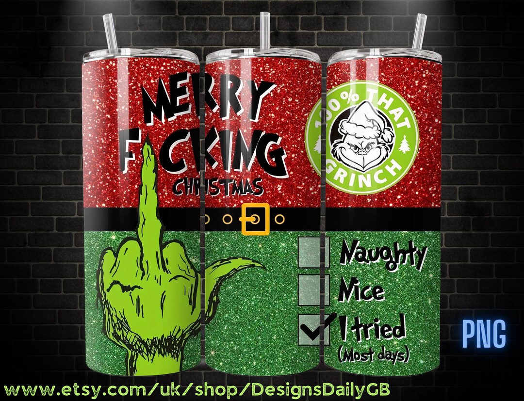 Naughty Rude Grinch Glitter Tumbler Wrap 20 Oz PNG, Funny Christmas ...