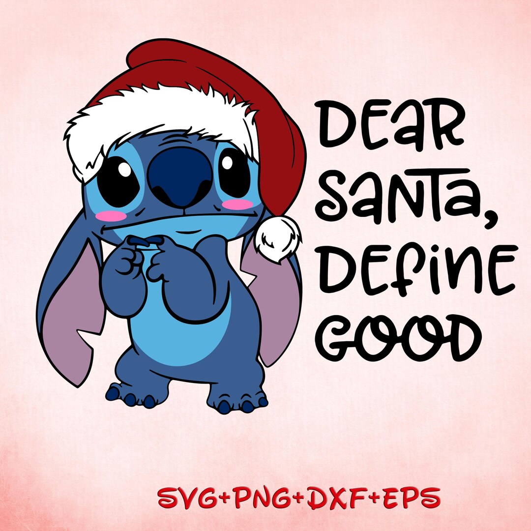 Dear Santa Define Good Stitch SVG, Stitch Santa Hat Christmas Svg ...