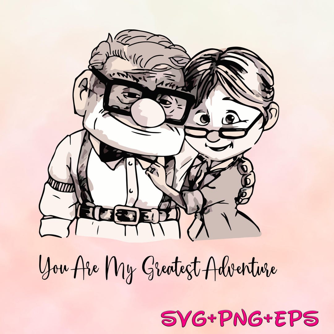 Ellie and Carl SVG PNG Bundle, up Movie , Youre My Greatest Adventure ...