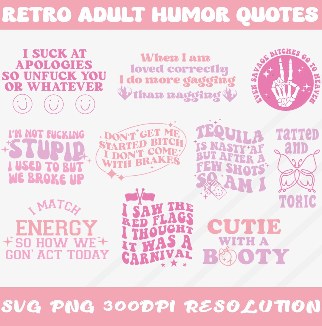 Adult Humor Savage Quotes Bundle SVG | Funny Adult Bundle | Adult ...