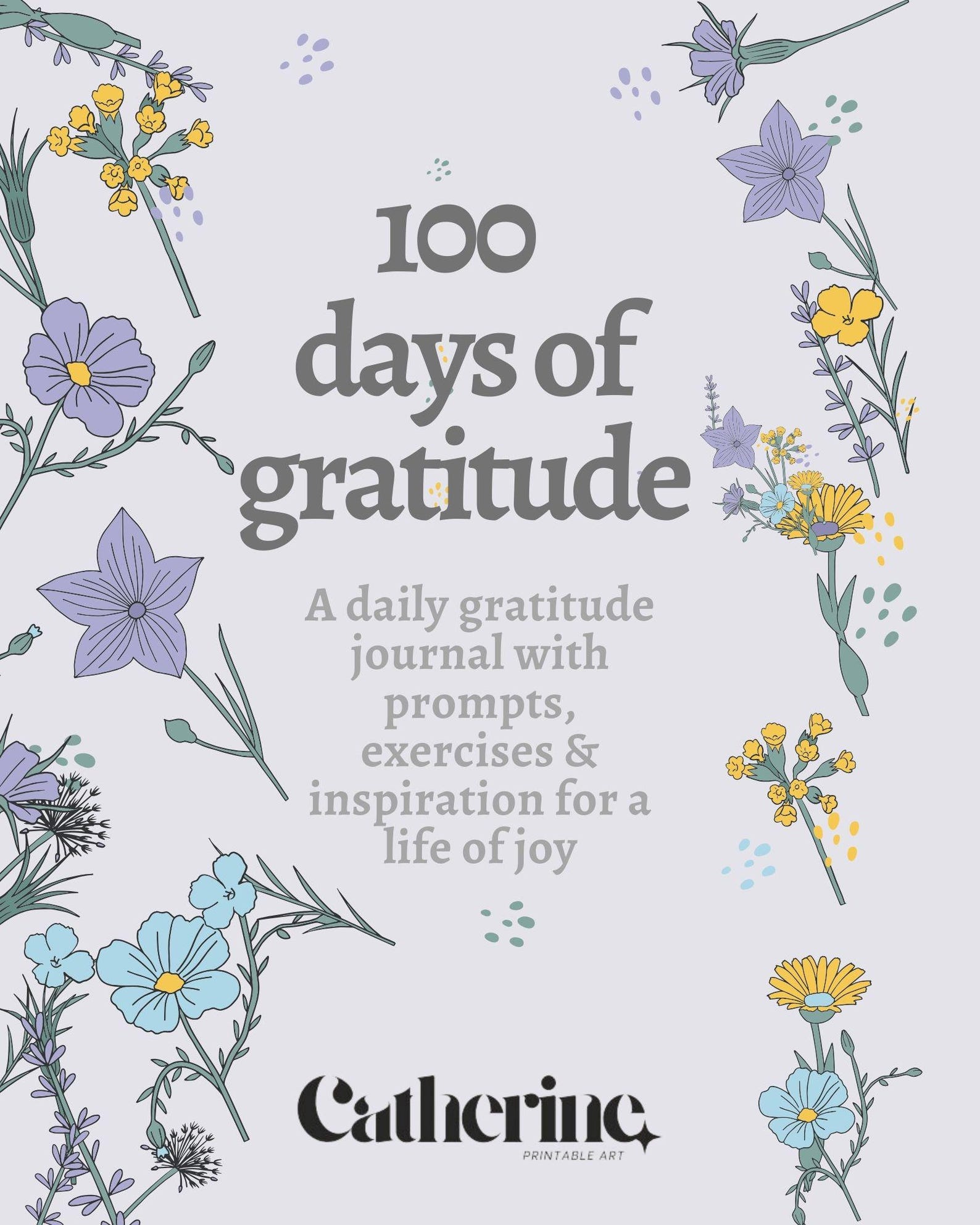 100 Days of Gratitude Journal: Daily Prompts & Exercises for ...
