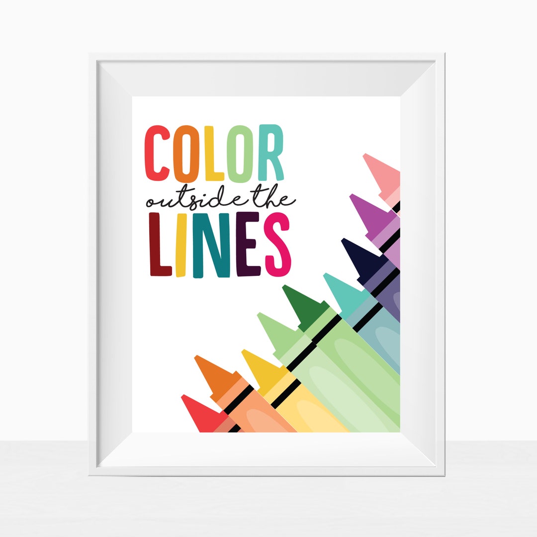 Printable Classroom Quote - Craft Room Home Decor - Color Outside the ...