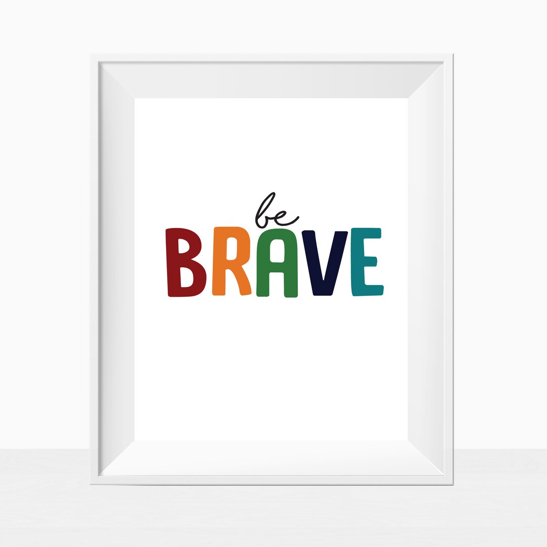 Printable Quote Wall Art Be Brave Boy Room Home Decor Colorful Print ...