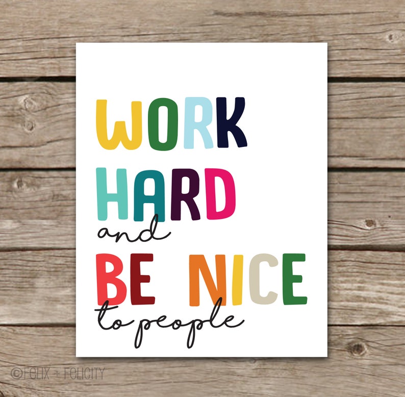 Printable Quote Work Hard and Be Nice to People Colorful - Etsy