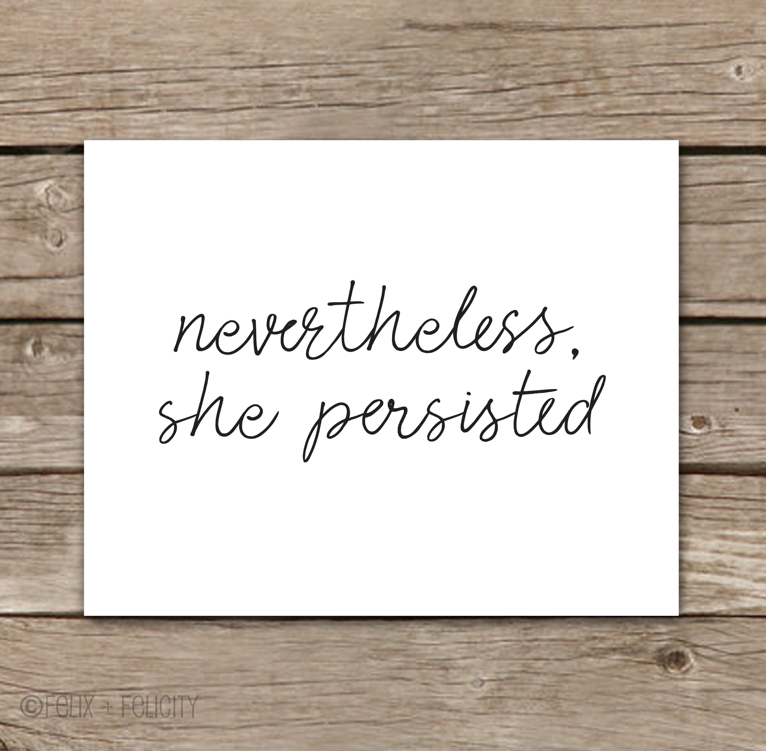 Printable Quote Nevertheless She Persisted Inspirational - Etsy