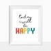 Printable Quote Today I Will Be Happy Inspirational Wall Art Print ...