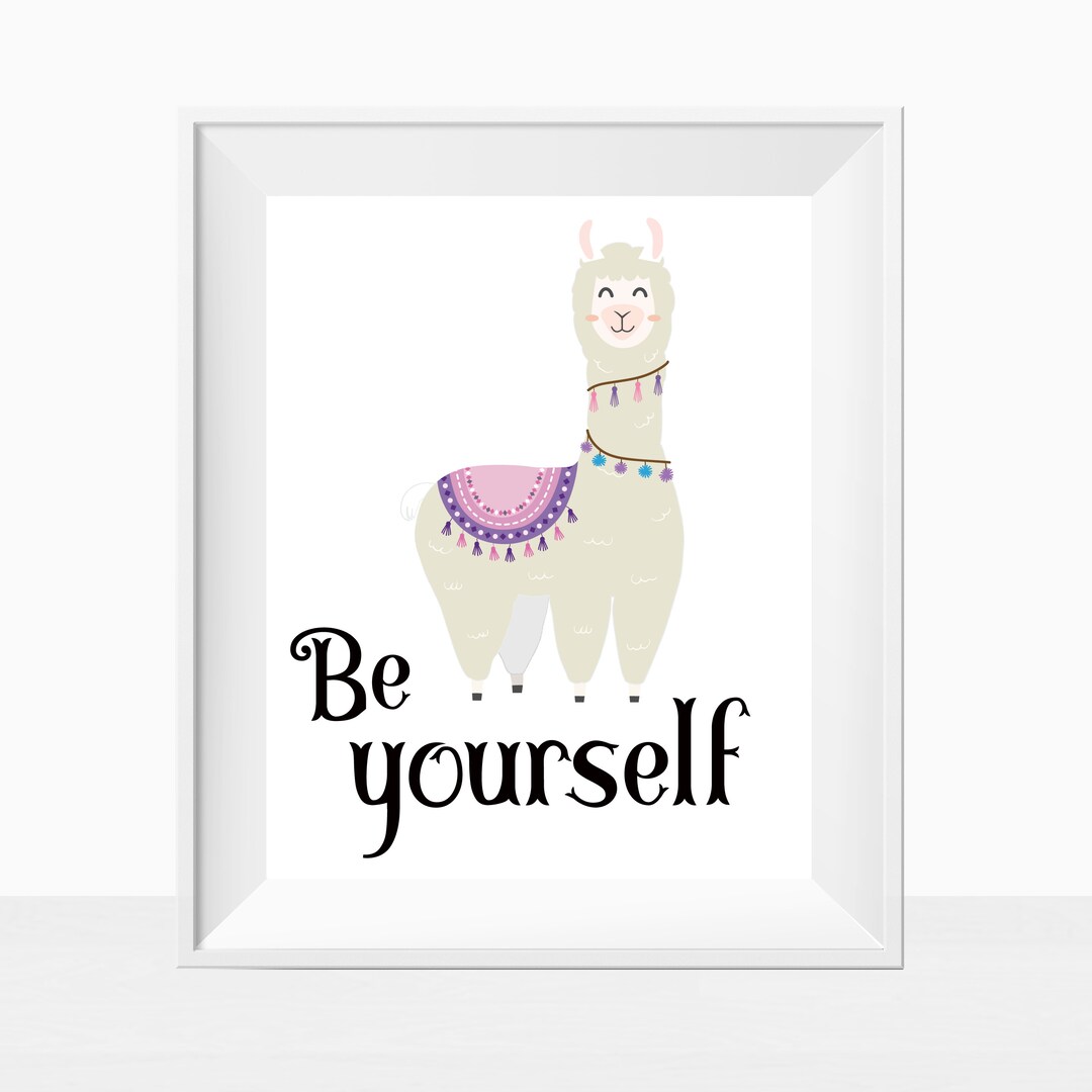 Printable Be Yourself Llama Cute Wall Art Inspirational Quote Girl Room ...