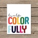 Printable Wall Art Quote Live Life Colorfully Colorful Home Decor Home ...