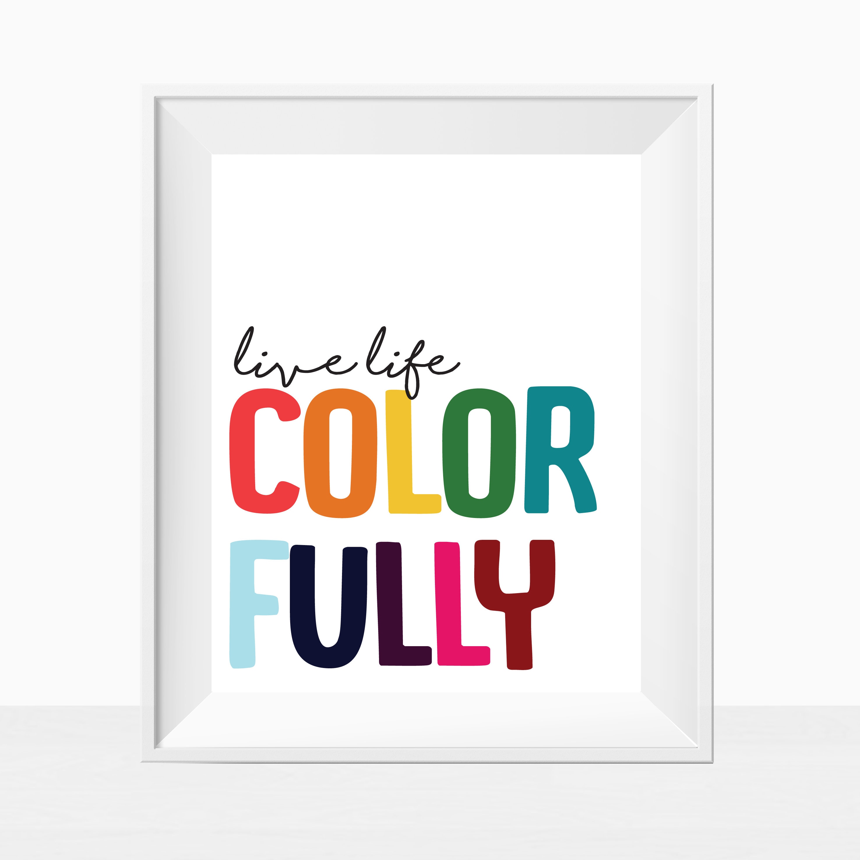 Printable Wall Art Quote Live Life Colorfully Colorful - Etsy