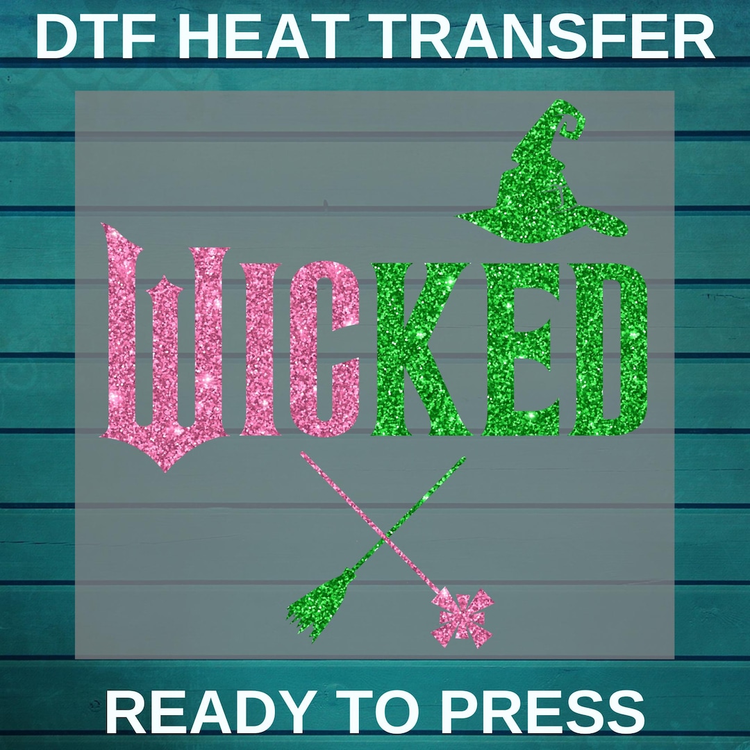 Wicked Dtf Transfer | Wicked Changed for Good DTF Print | Emerald Oz ...