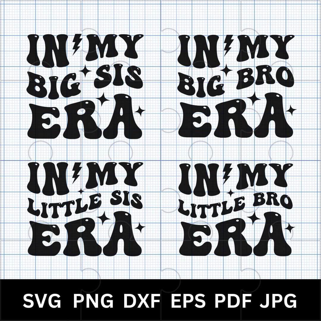 In My Big Sis Era SVG PNG Bundle Little Sis, Big Bro, Little Bro Era, Birthday Sibling Shirt Png ...