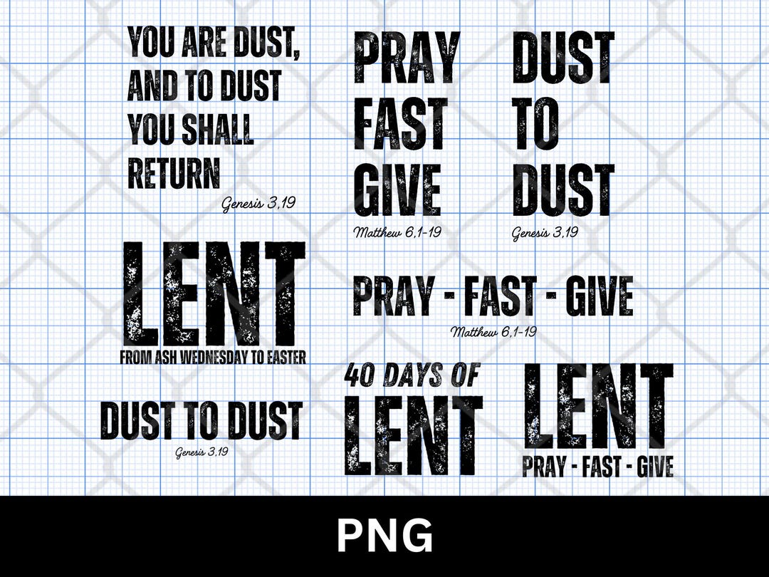 Lent PNG Bundle Dust to Dust, Ash Wednesday, Lent Scriptures, Pray Fast ...