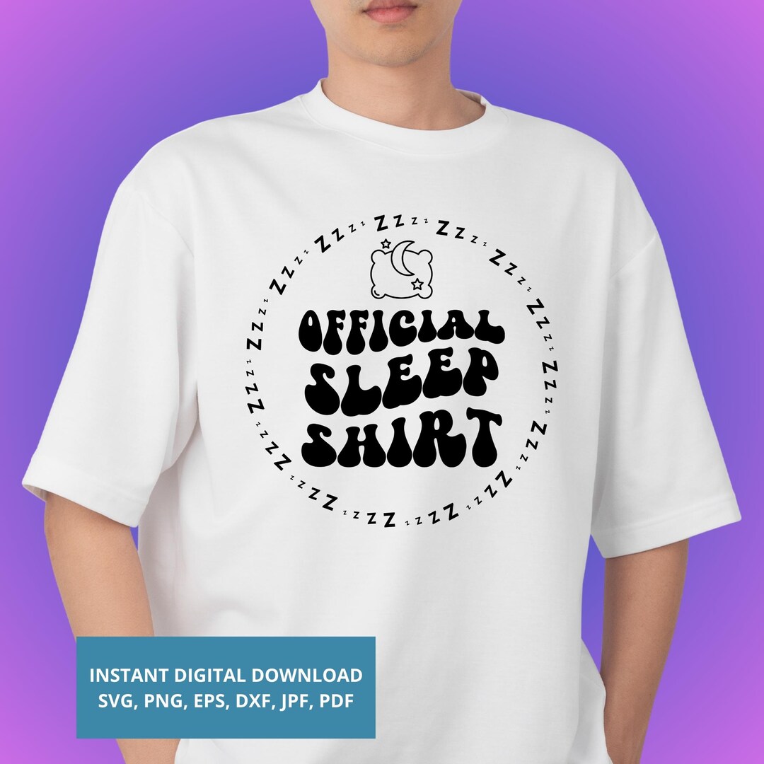 Official Sleep Shirt SVG PNG Napping Shirt, Funny Gift Svg Family ...
