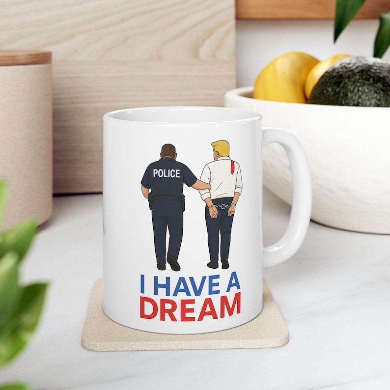Anti-trump Coffee Mug: 'I Have A Dream' Political Satire, Funny Liberal ...