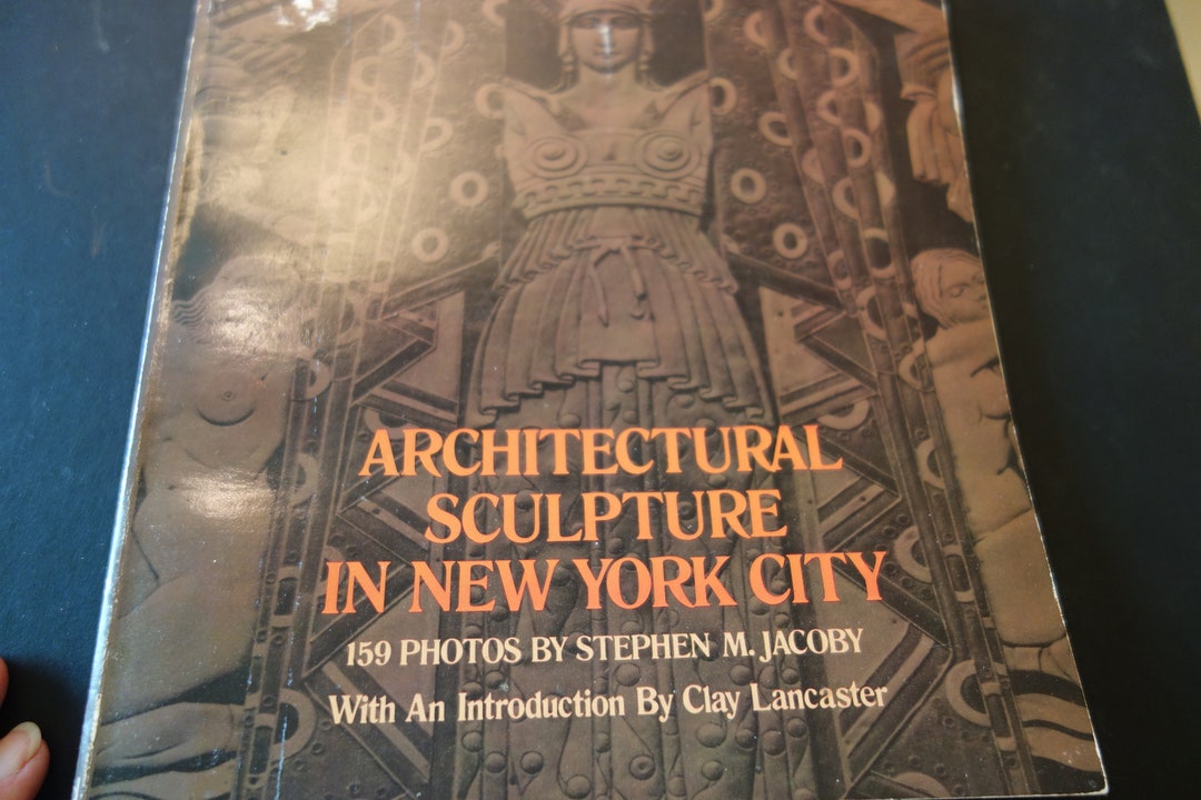 Architectural Sculpture in New York City by Stephen Jacoby Published by ...