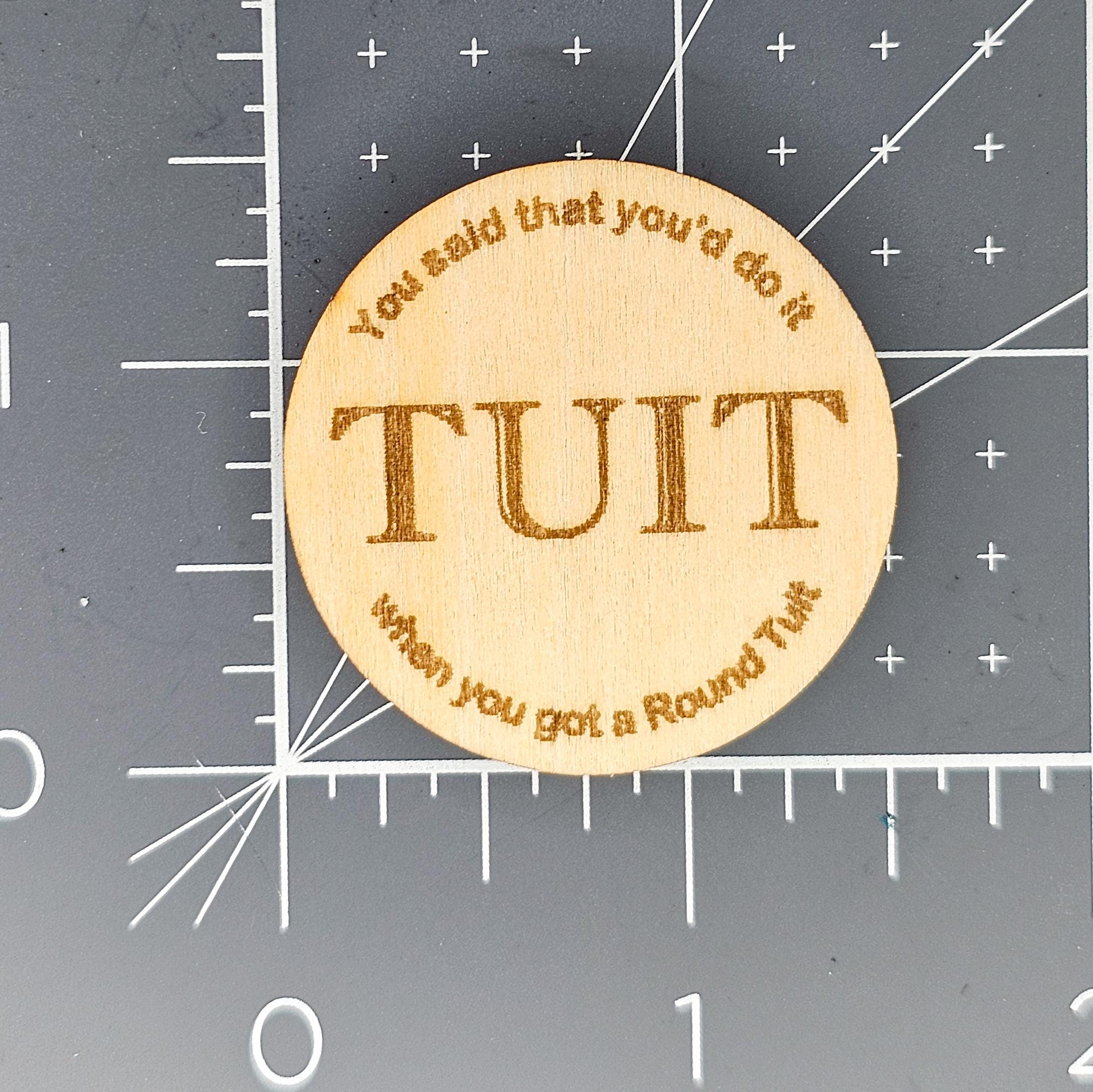 Round TUIT, Around to It, Wooden Token - Etsy