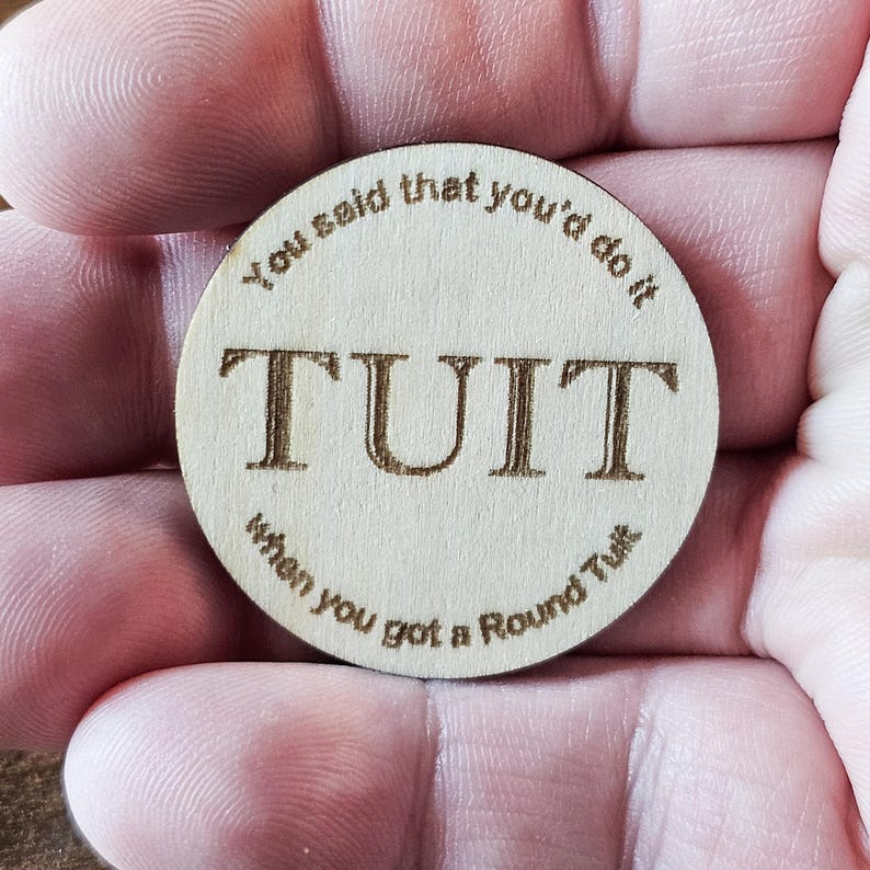 Round TUIT, Around to It, Wooden Token - Etsy