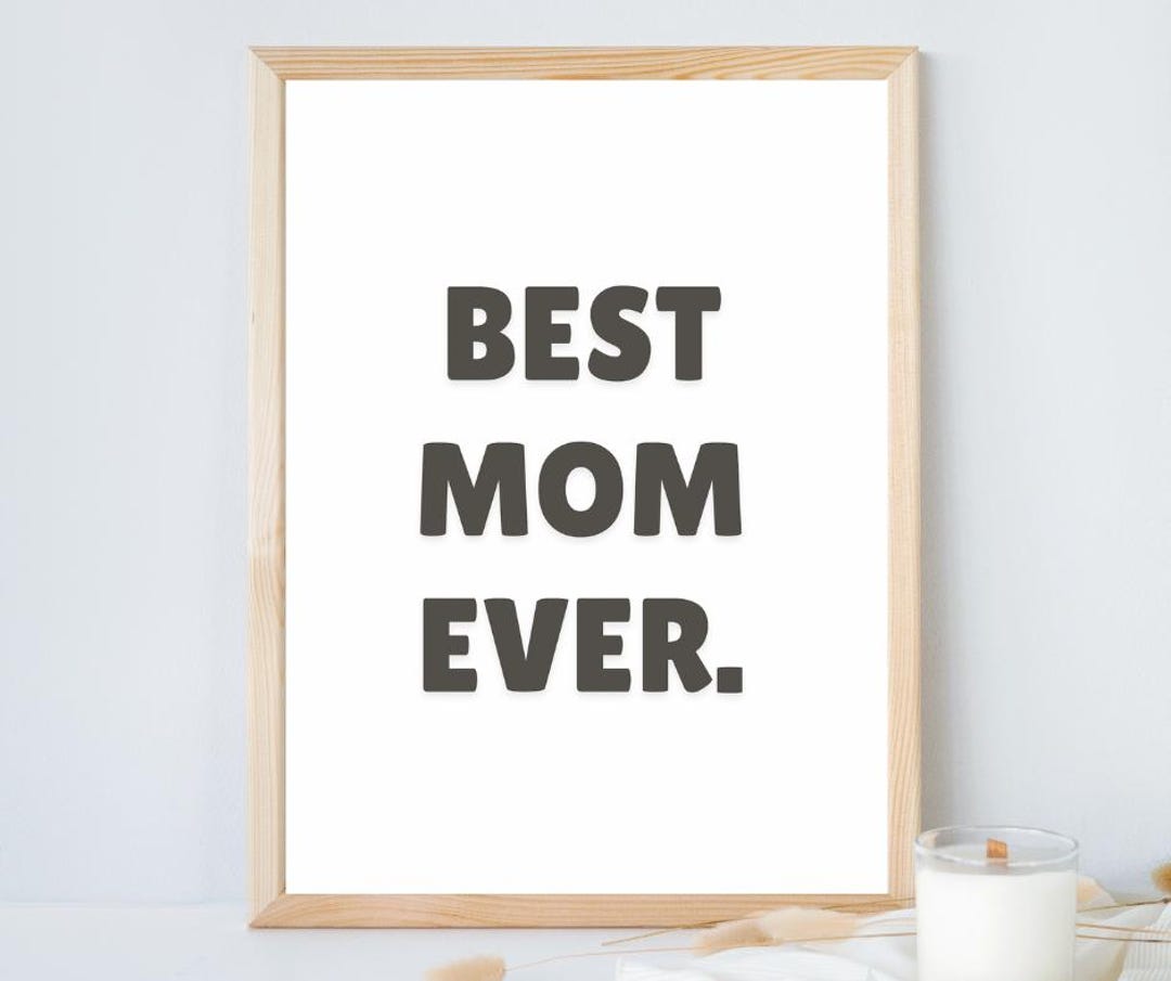 Best Mom Ever Printable Wall Art | Digital Download | Mother's Day Gift ...
