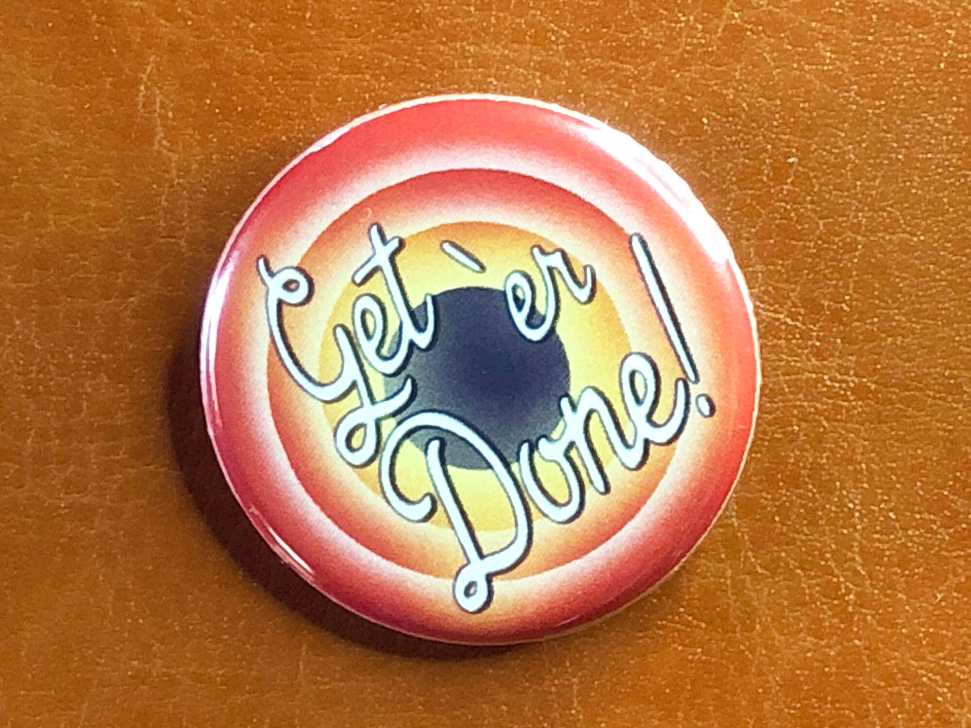 Get 'er Done Button for Vintage Cartoon-y Motivation - Etsy