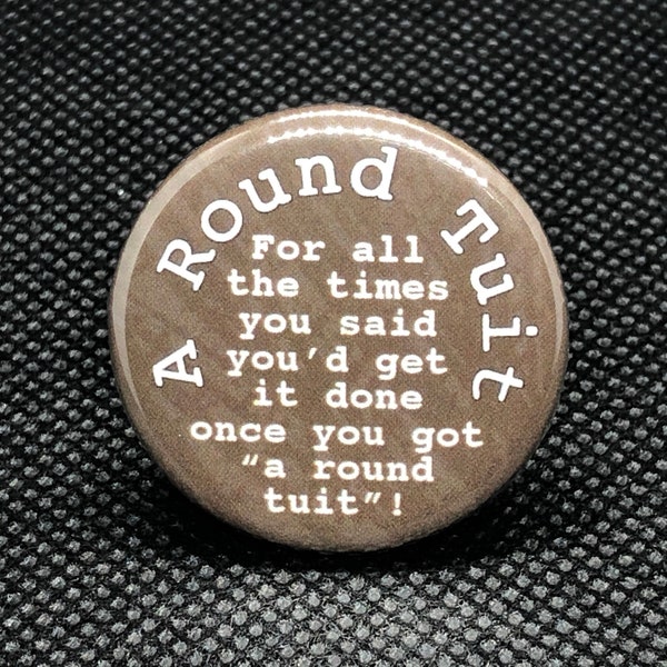 Round Tuit - Etsy Australia