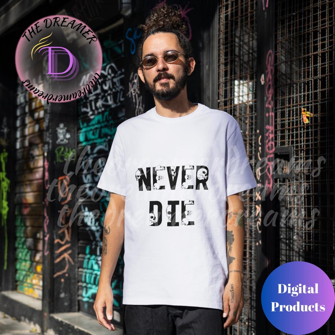 Never Die SVG PNG | Bold Motivational Quote for Shirts, Posters, Mugs ...