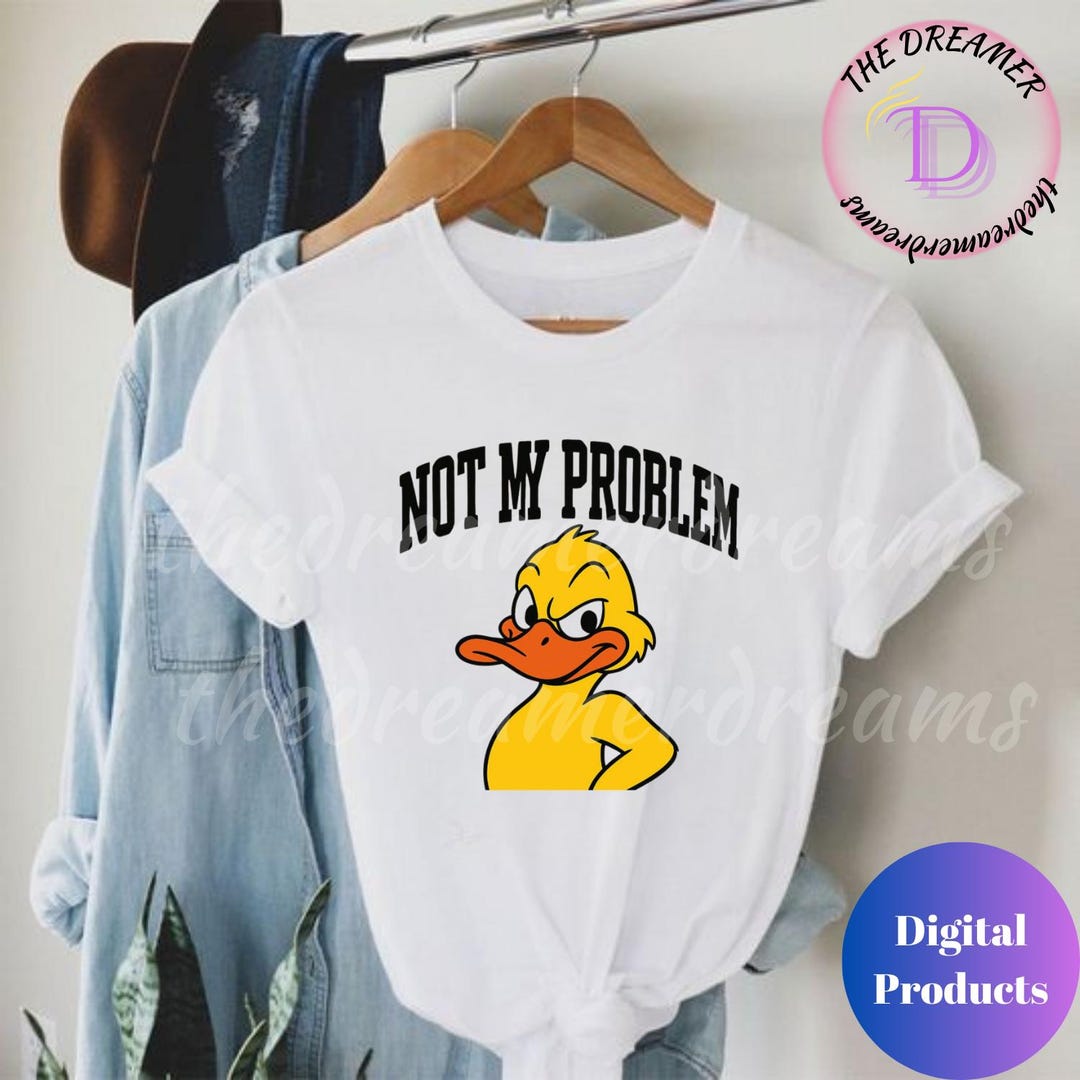 Not My Problem T-shirt Design – Funny Sarcastic Quote SVG & PNG for ...