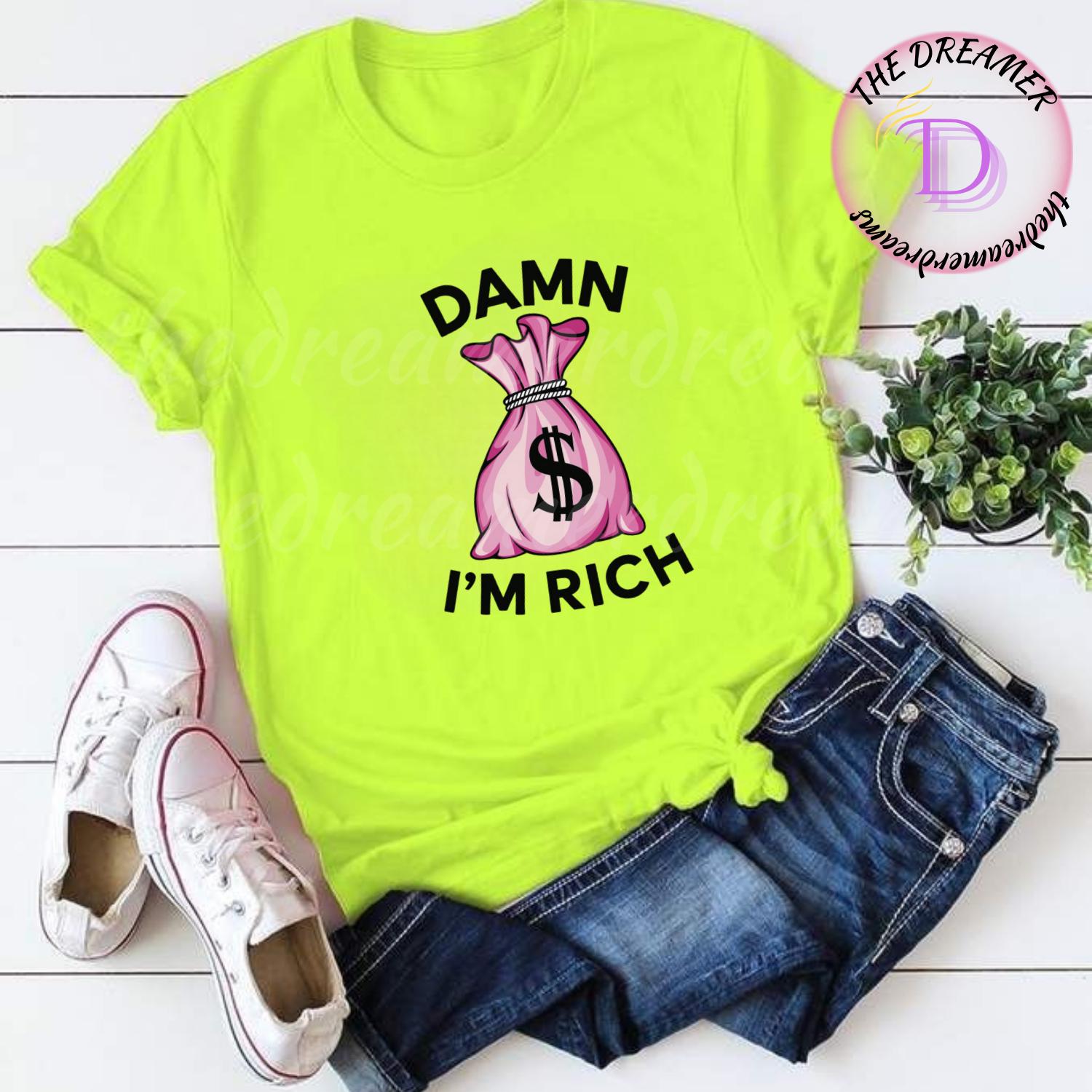 Damn I’m Rich – Bold Money Quote SVG PNG PDF for T-shirts, Sublimation ...