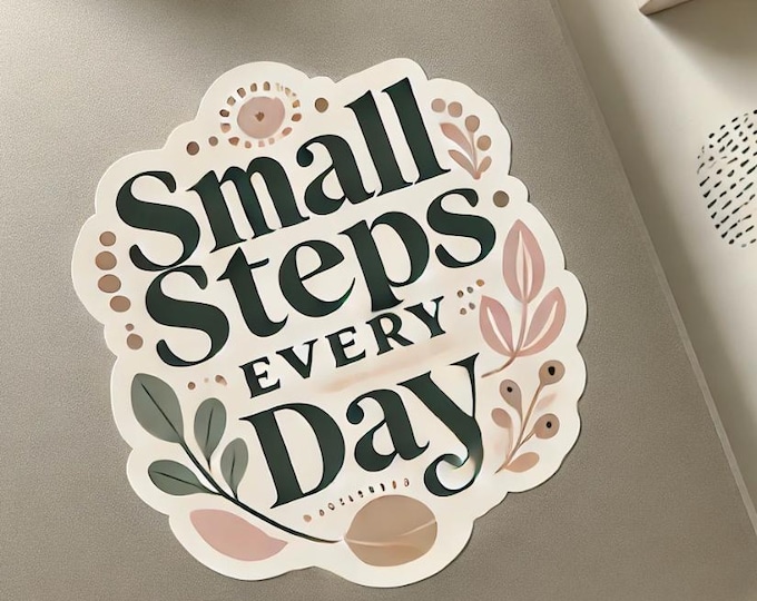 Small Steps Every Day Sticker | Inspirational Quote Sticker | Aesthetic ...