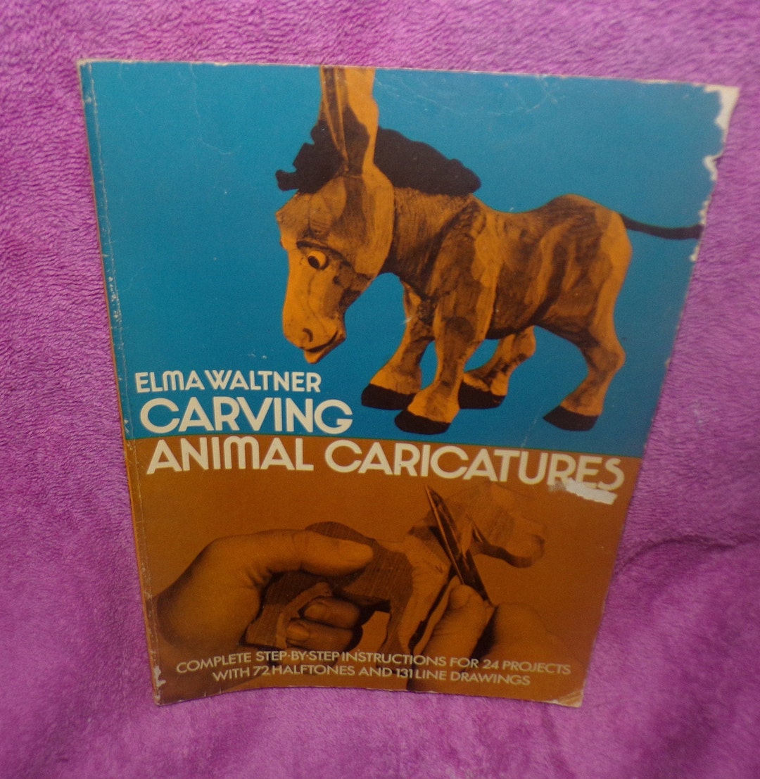 Vintage 1951 Carving Animal Caricatures Elma Waltner Instruction Book ...